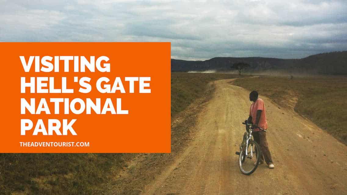 Visiting Hell's Gate National Park in Kenya - The AdvenTourist